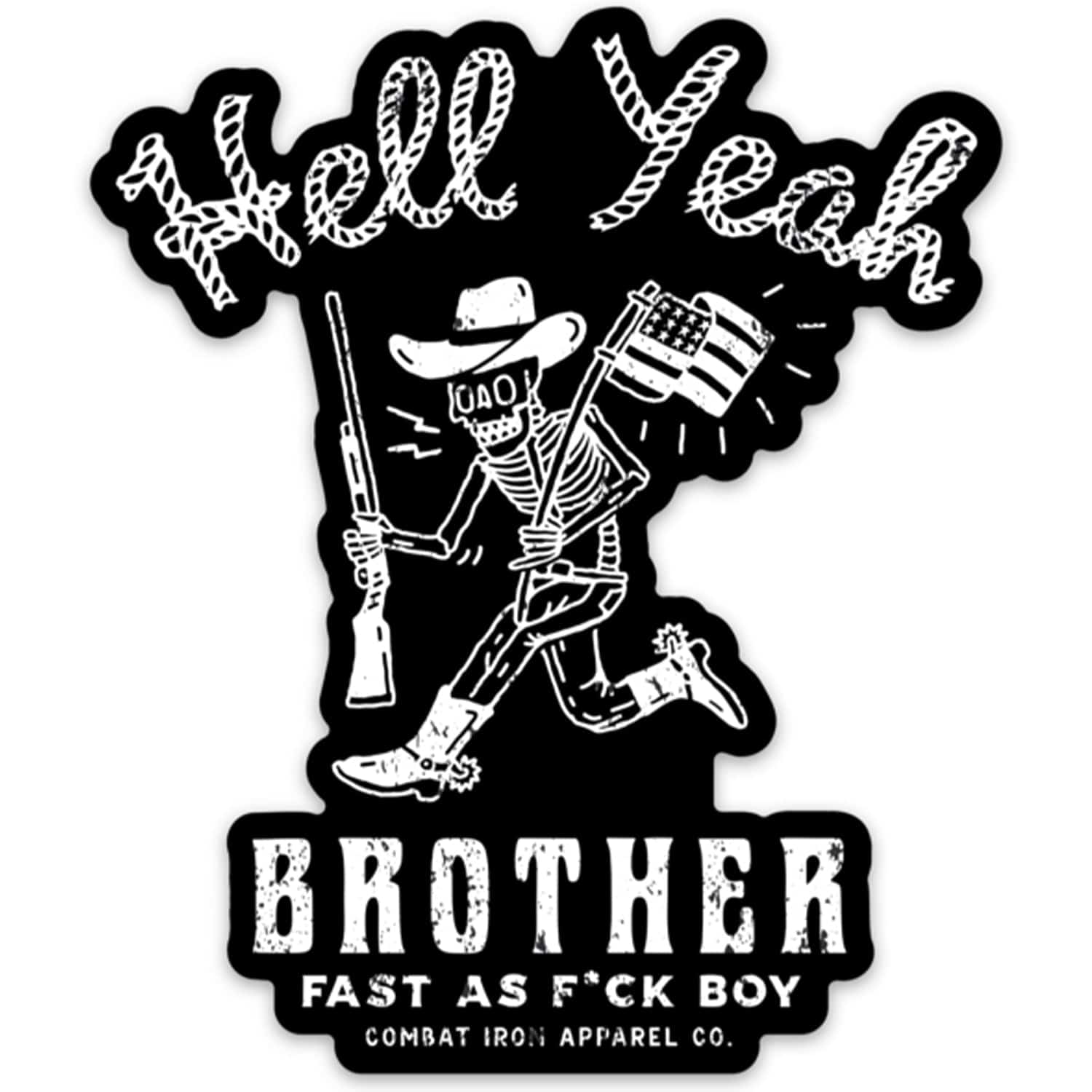 Hell Yeah Brother American Cowboy Decal | Combat Iron Apparel Co ...